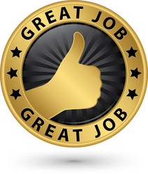 Great job congratulations golden label with thumb Vector Image