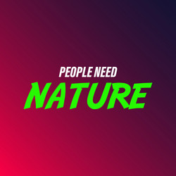 People need nature life quote with modern Vector Image