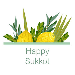 Happy sukkot greeting card holiday background Vector Image