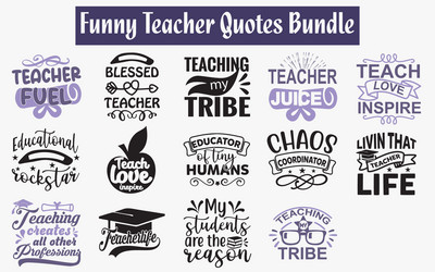 Funny teacher quotes svg cut files designs bundle Vector Image