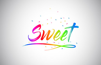 Sweet creative word text with handwritten Vector Image