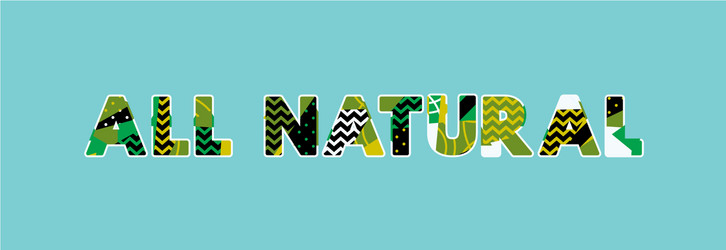All natural concept word art Royalty Free Vector Image