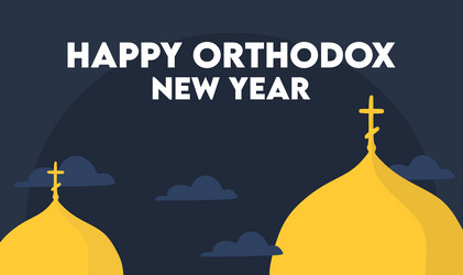 Happy orthodox new year with black background Vector Image