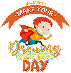 Make your dreams come true banner design Vector Image