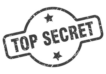 Top secret stamp top secret label round grunge Vector Image