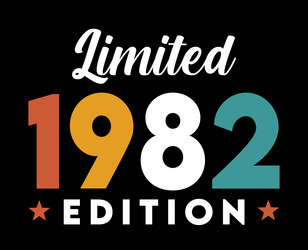 Limited edition 1982 with black background Vector Image