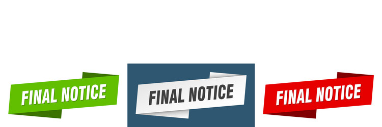Final notice banner template notice ribbon Vector Image