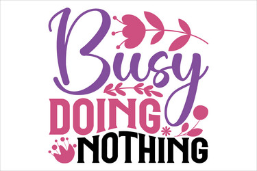 Busy Doing Nothing Vector Images (47)