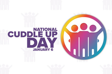 National cuddle up day january holiday concept Vector Image