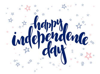 Independence day hand lettering greetings Vector Image