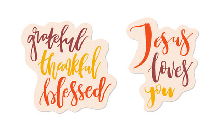 Grateful thankful blessed - inspirational happy Vector Image