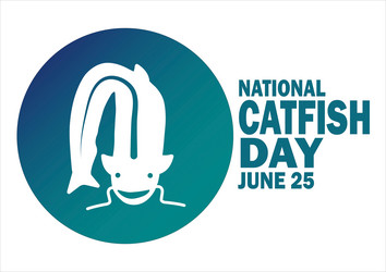 National catfish day Royalty Free Vector Image