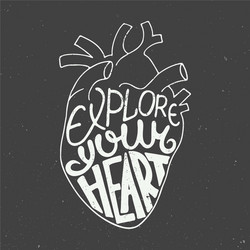 Explore your heart in anatomic on vintage Vector Image