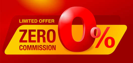 Zero commission 0 special offer banner template Vector Image