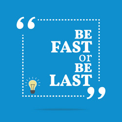 Inspirational motivational quote be fast Vector Image