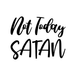 Not Today Satan Vector Images (21)