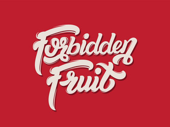 Forbidden fruit handwritten lettering template Vector Image