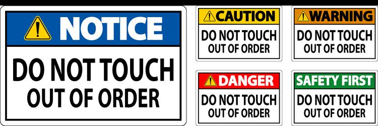 Caution sign do not touch - out of order Vector Image