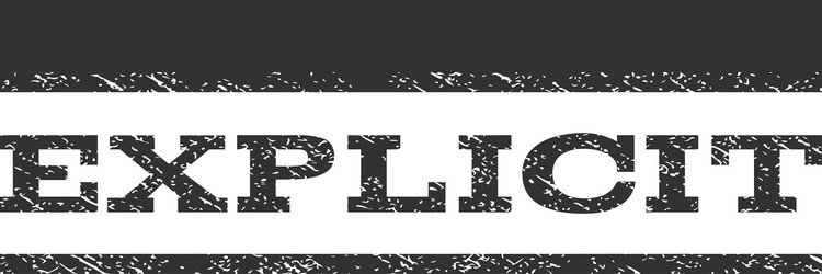Explicit content watermark stamp Royalty Free Vector Image