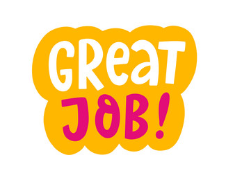 Great job speech bubble text Royalty Free Vector Image