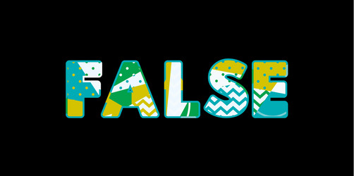 False concept word art Royalty Free Vector Image