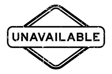 Grunge black unavailable word oval rubber seal Vector Image