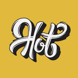 Hot handwritten lettering template for card Vector Image