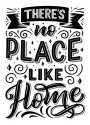 There is no place like home lettering poster Vector Image