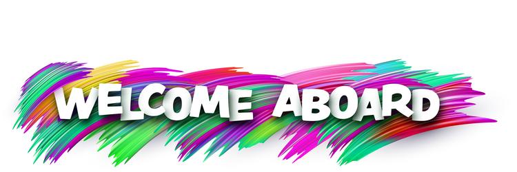 Welcome aboard paper word sign with colorful Vector Image