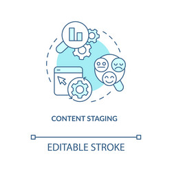 Content staging concept icon Royalty Free Vector Image