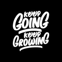 Keep going growing motivational quote Royalty Free Vector
