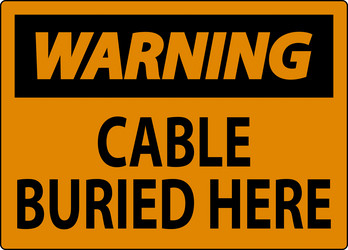 Warning sign cable buried here on white background