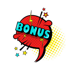 Comic speech bonus chat bubble pop art style text Vector Image