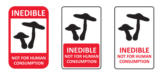 Inedible not for human consumption stop poisonous Vector Image