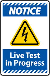 Warning live test in progress sign on white Vector Image