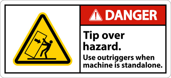 Warning tip over hazard use outriggers label Vector Image