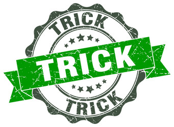 Trick stamp sign seal Royalty Free Vector Image