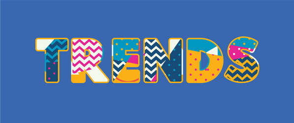 Trend concept word art Royalty Free Vector Image