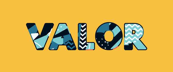 Valor concept word art Royalty Free Vector Image