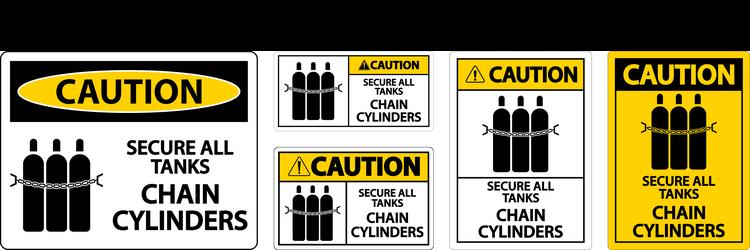 Warning sign secure all tanks chain cylinders Vector Image