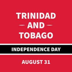 Trinidad and tobago independence day typography Vector Image