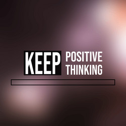 Keep positive thinking motivation quote Royalty Free Vector