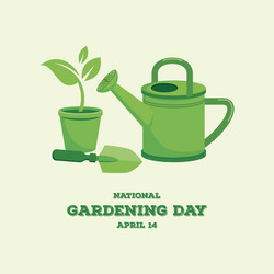 National gardening day poster Royalty Free Vector Image