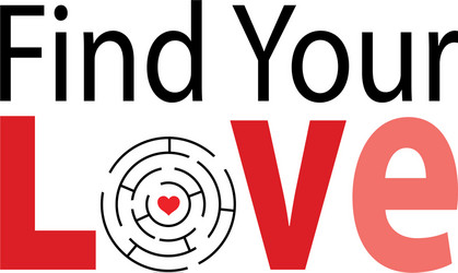 Find your love Royalty Free Vector Image - VectorStock