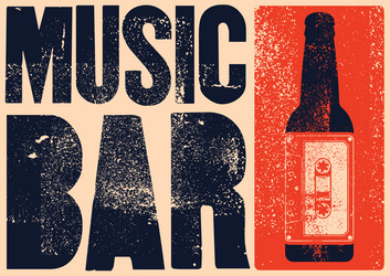 Music bar typographic grunge style poster design Vector Image