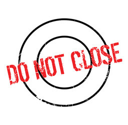Do not close rubber stamp Royalty Free Vector Image