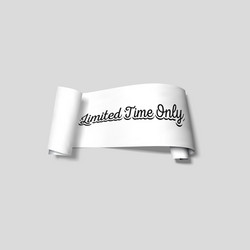 Limited time only sign paper banner Royalty Free Vector