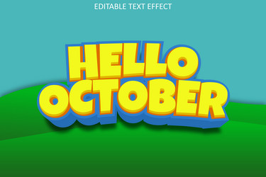 Hello october cartoon style editable text effect Vector Image