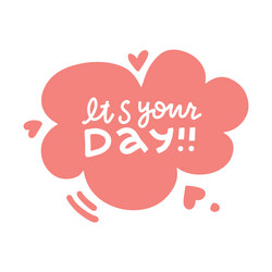 Its Your Day Vector Images (75)