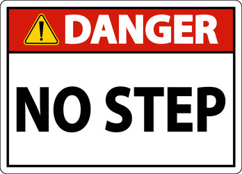 Danger no step sign on white background Royalty Free Vector